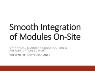 Smooth On-Site Integration of Modular Construction | PPT