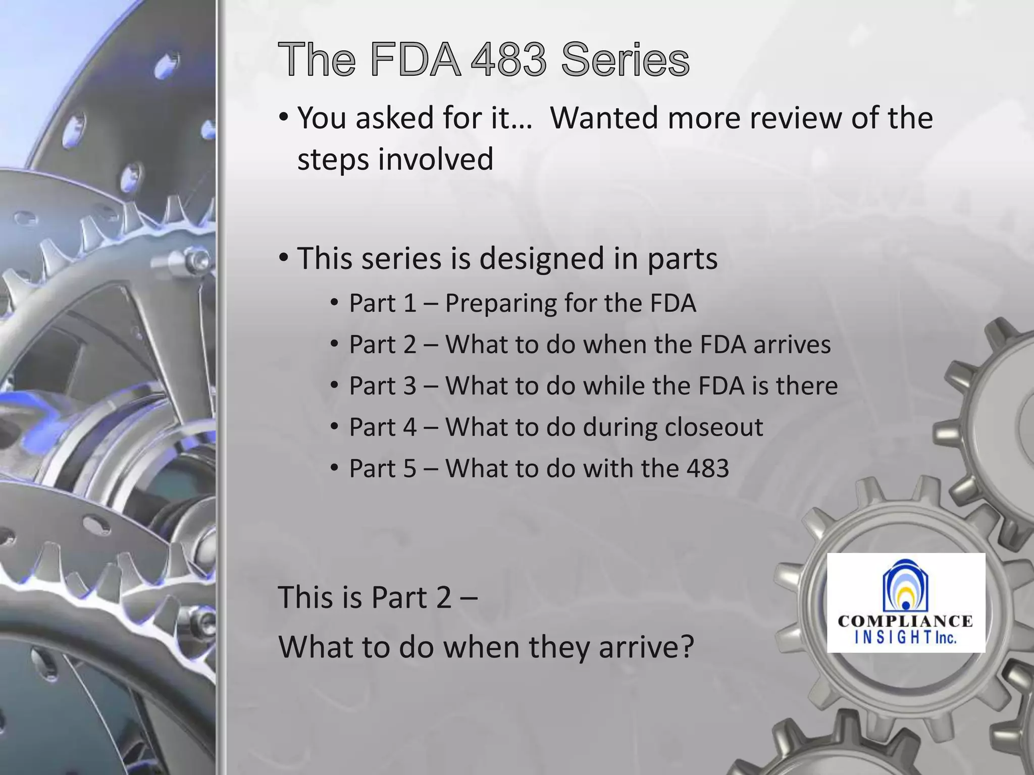 FDA audit series part 2, what to do when the FDA arrives | PPTX