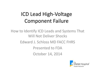 ICD System High Voltage Component Failure (Presented to FDA) | PPT