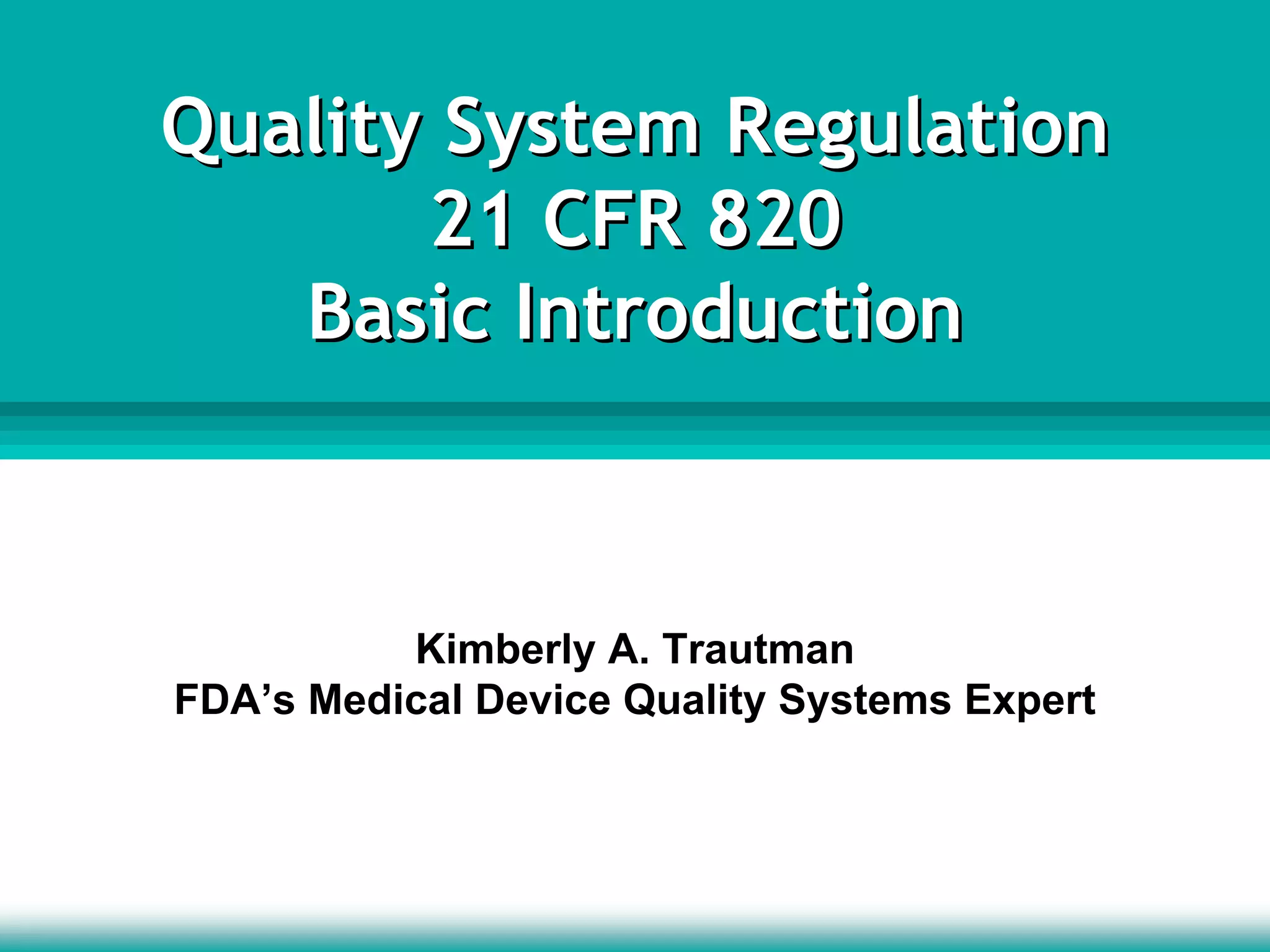 Fda quality system regulation 21 CFR820_Medical devices_k_trautman | PDF