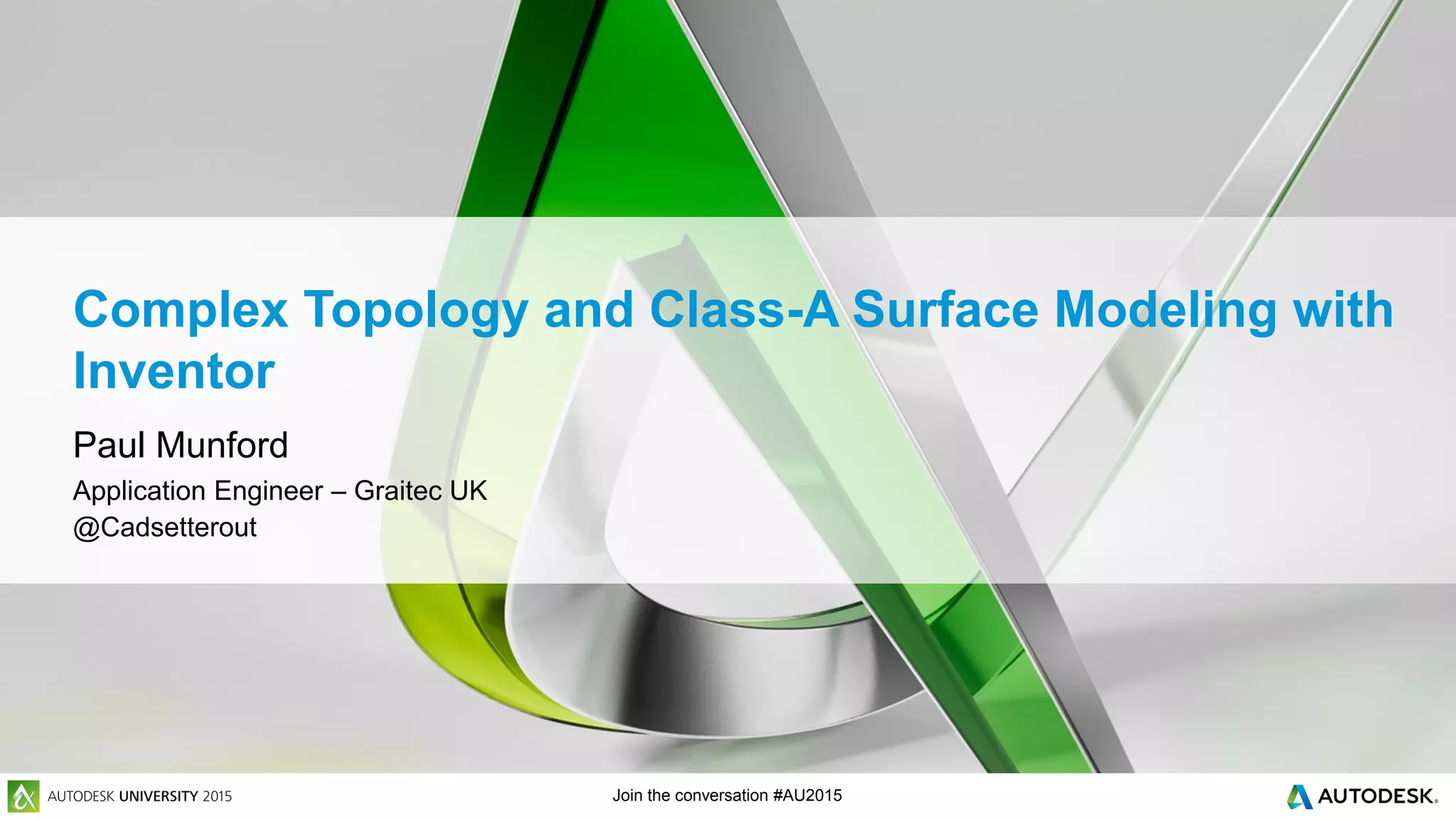 CP10847 - Complex Topology and Class-A Surface Modeling with Inventor (Presentation) | PDF