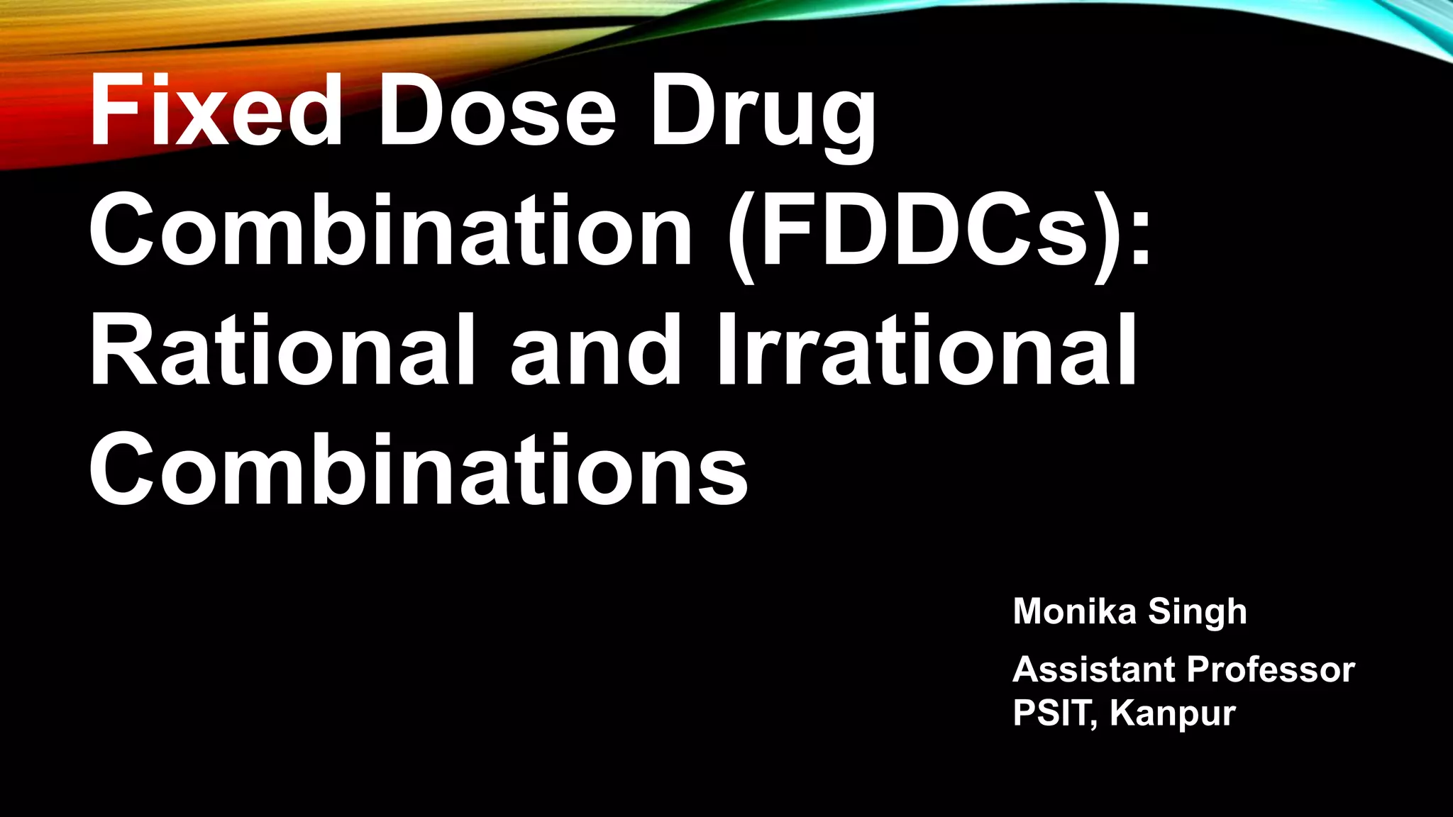 Fixed Dose Drug Combination (FDDC) | PPTX