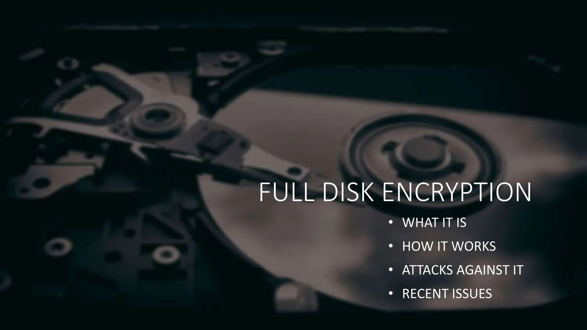 What is hard drive encryption or full disk encryption? | PPT