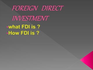 FDI (Foreign Direct Investment) | PPT
