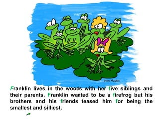 Letter F and the Story of Firefrog | PPTX