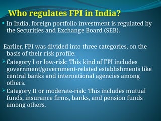 FDI and FPI and its determinants in case of india | PPTX