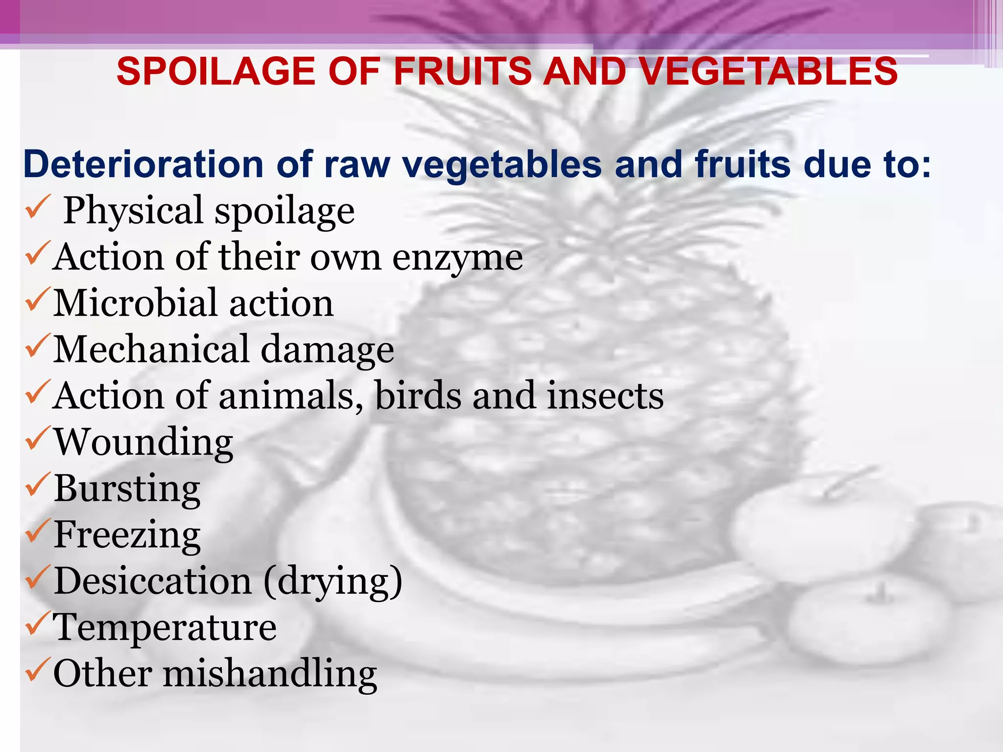 Contamination, Spoilage and preservation of Fruits and Vegetables | PPTX