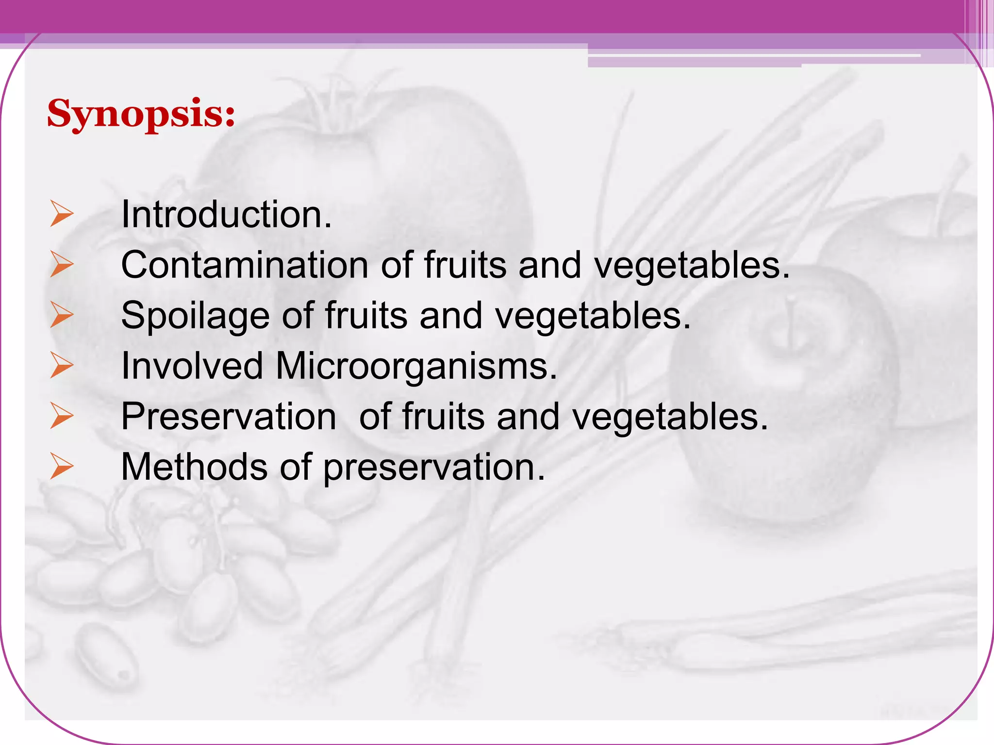 Contamination, Spoilage and preservation of Fruits and Vegetables | PPTX