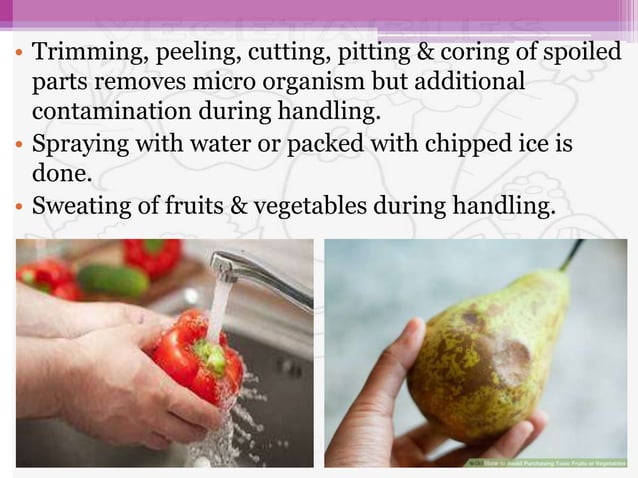 Contamination, Spoilage and preservation of Fruits and Vegetables ...