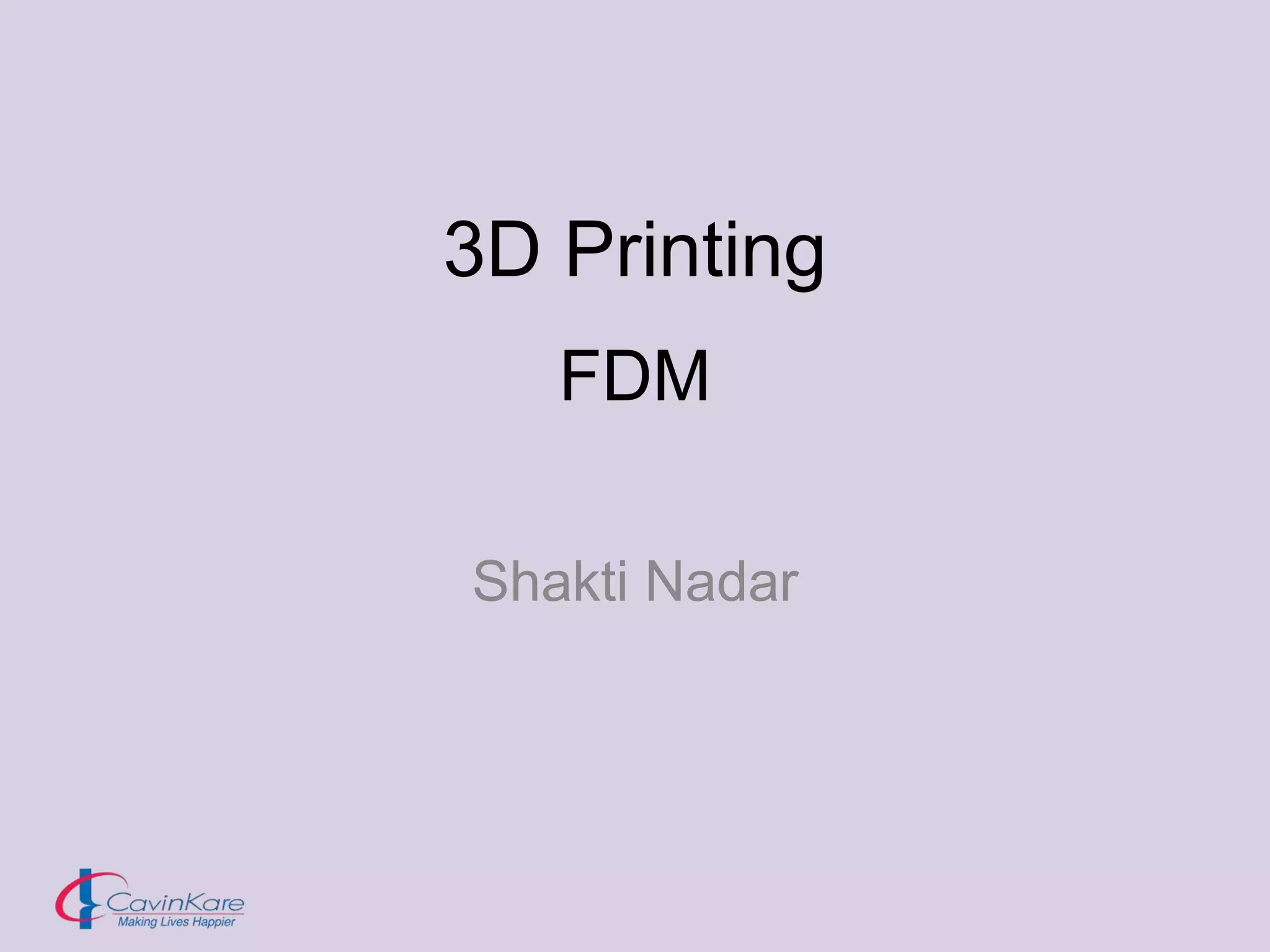 FDM : 3D printing 20.01.20