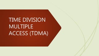 TDMA, FDMA, and CDMA | PPTX