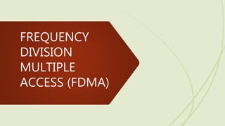 TDMA, FDMA, and CDMA | PPTX