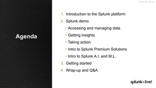 Turning Data Into Business Outcomes with the Splunk Platform | PPT
