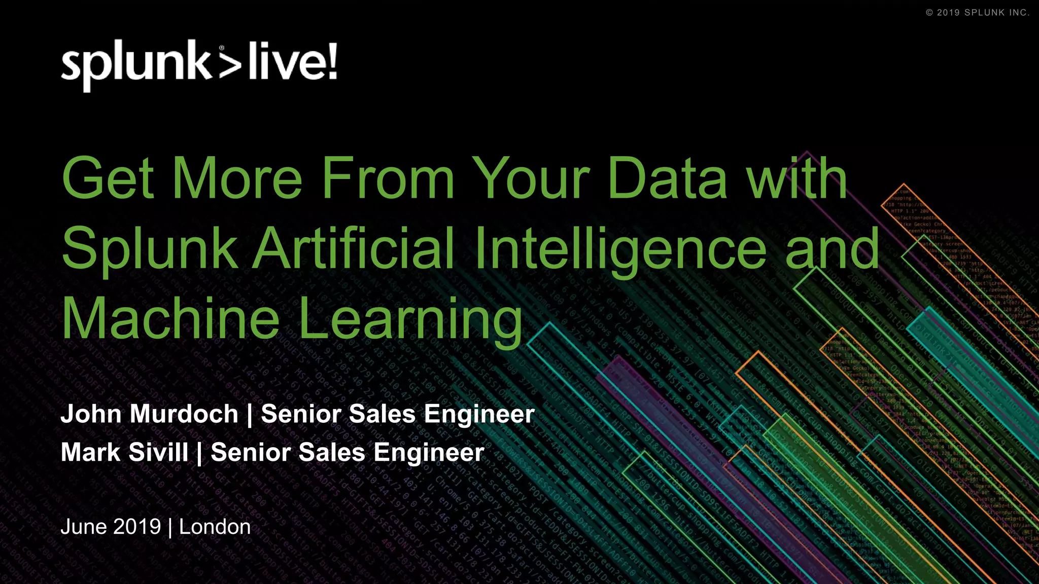 Get More From Your Data with Splunk AI + ML | PPTX