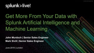 Get More From Your Data with Splunk AI + ML | PPTX