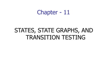 Fdocuments.in chapter 11-states-state-graphs-and-transition-testing | PPT