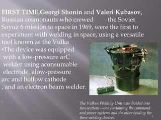 Welding in space | PPTX