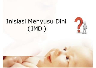 fdokumen.com_penyuluhan-inisiasi-menyusui-dini-imd.pptx