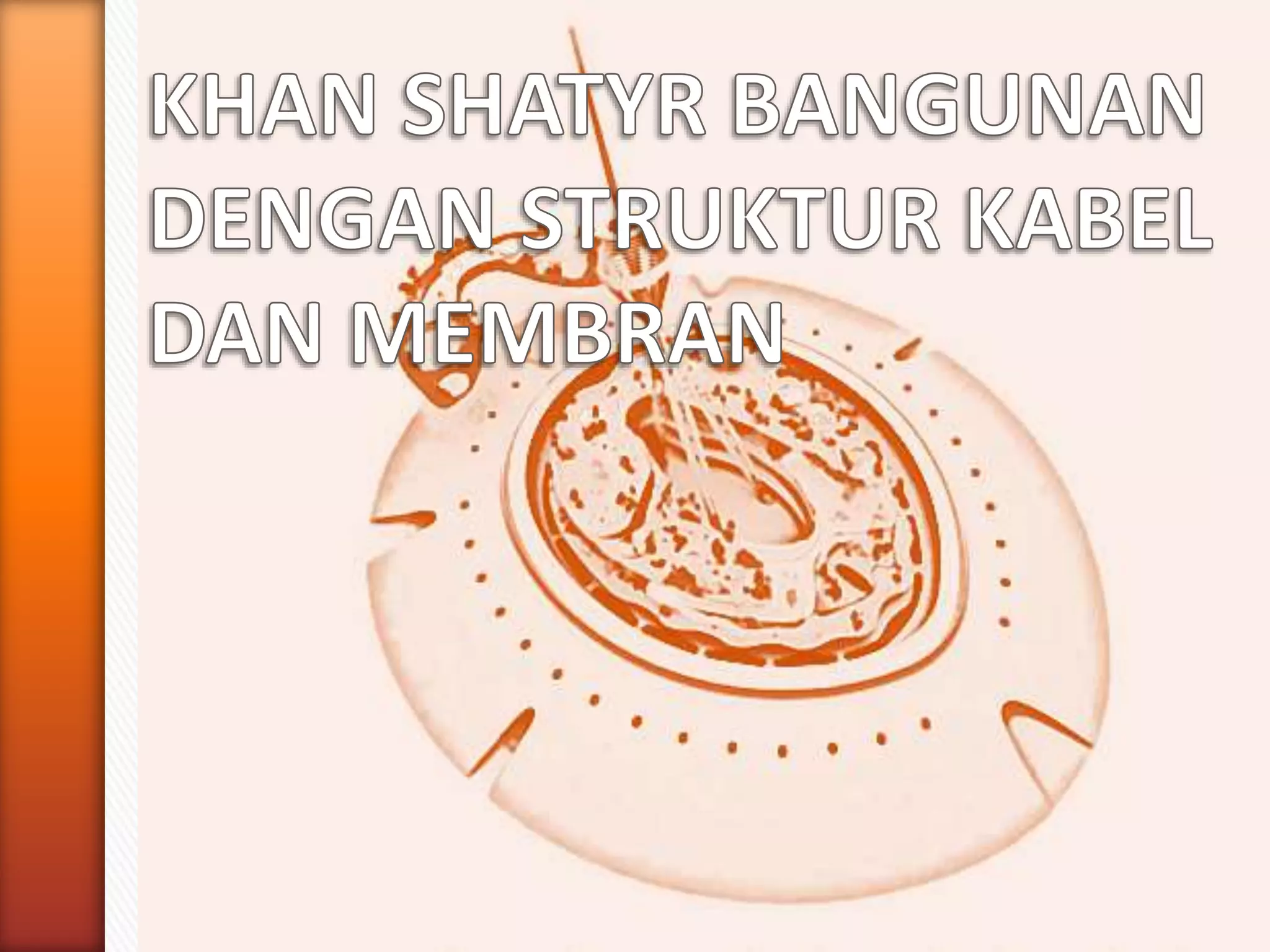 fdokumen.com_khan-shatyr-bangunan-dengan-struktur-kabel-dan-membran.ppt