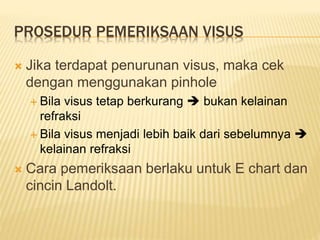 pemeriksaan mata lengkap dalam menentukan kelainan refraksi | PPTX