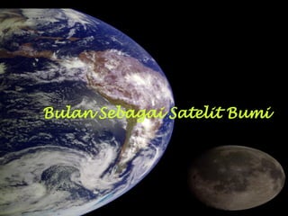fdokumen.com_bulan-sebagai-satelit-bumi.pptx