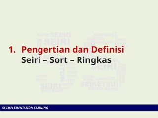 Pelatihan Kesadaran 5S/5R untuk diperusahaan | PPTX