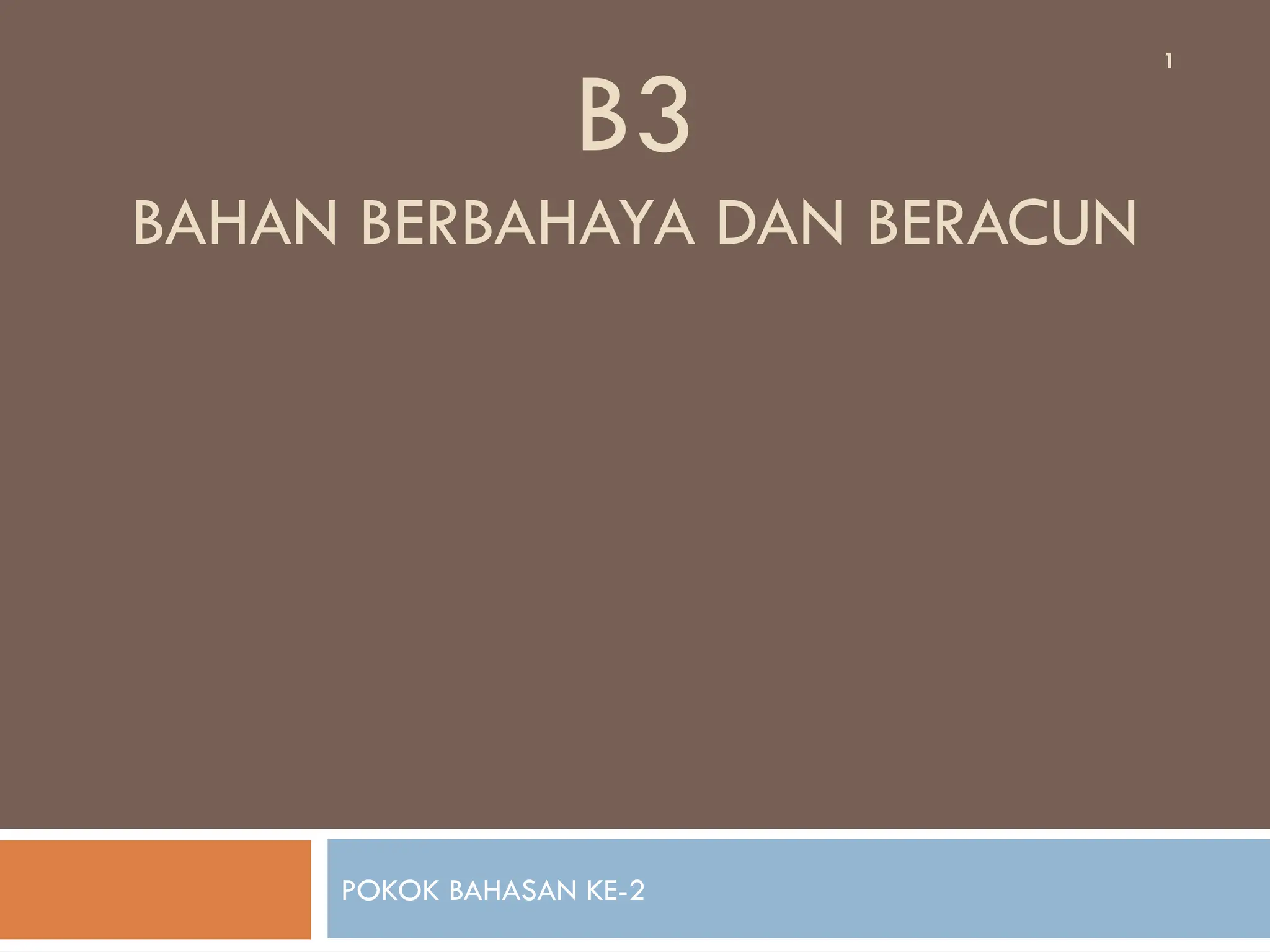 Mengenal apa itu Bahan Berbahaya Beracun (B3) | PPT