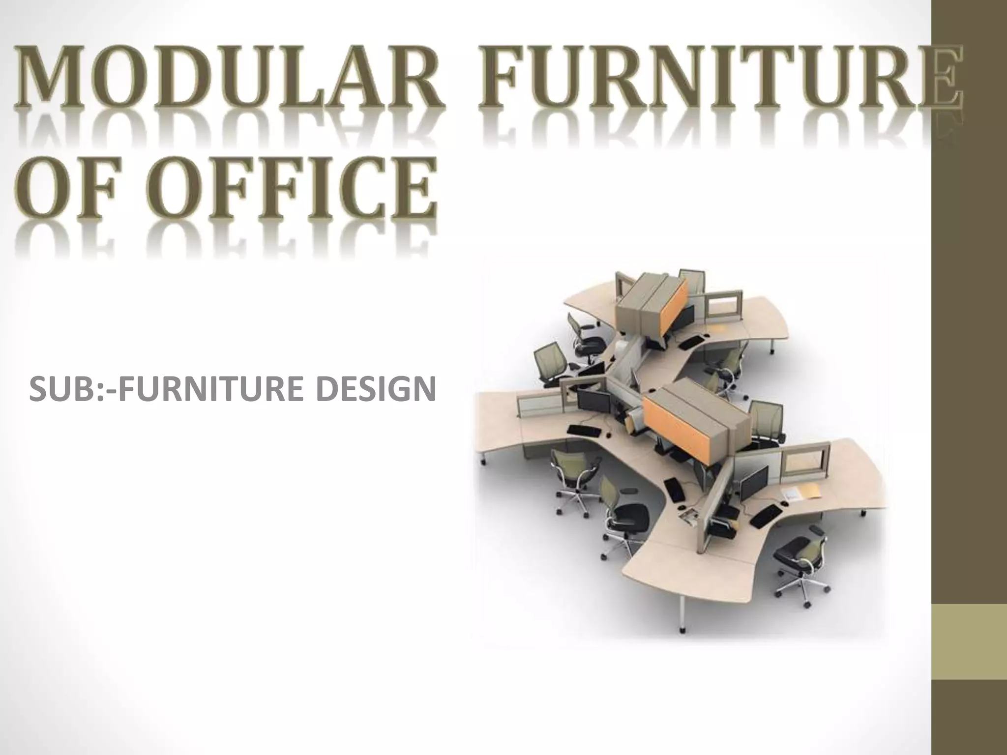 MODULAR FURNITURE OF OFFICE | PPTX