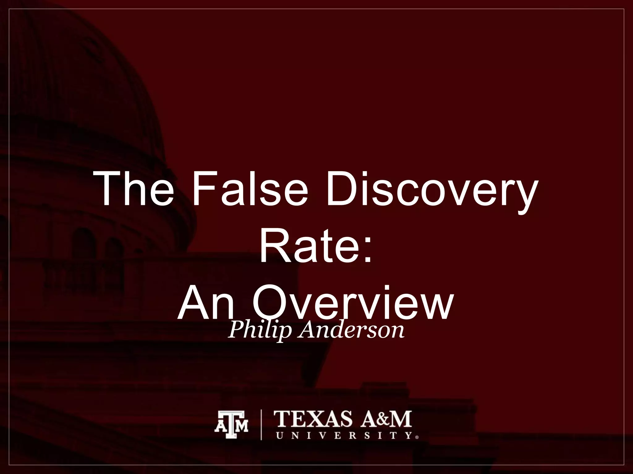 The False Discovery Rate: An Overview | PPTX