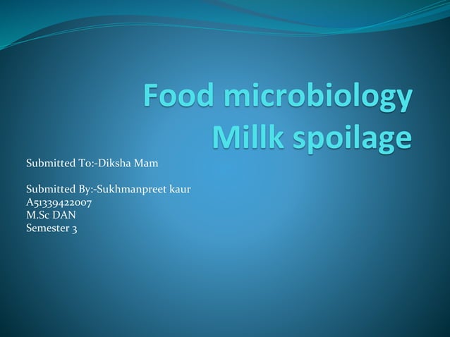 Spoilage of milk and milk products presentation | PPTX | Chemistry ...