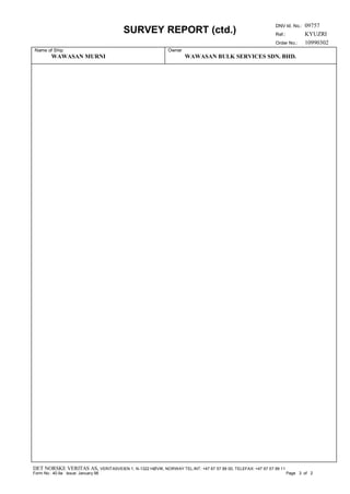 DNV Survey Report_Wawasan Murni_POSPONEMENT OF RCH, BOTTOM & STATUTORY ...