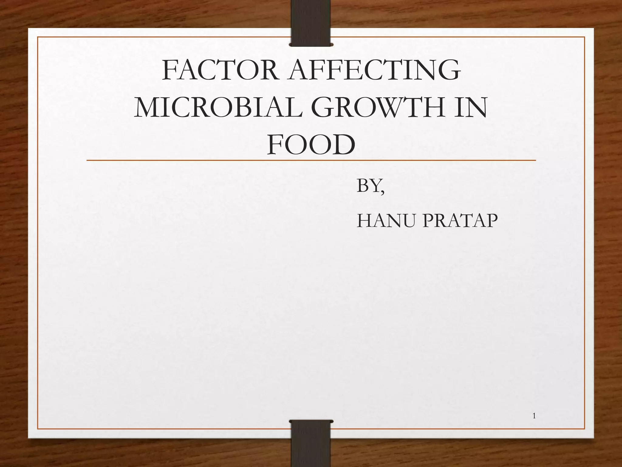 MICROBIAL GROWTH IN FOOD | PPTX