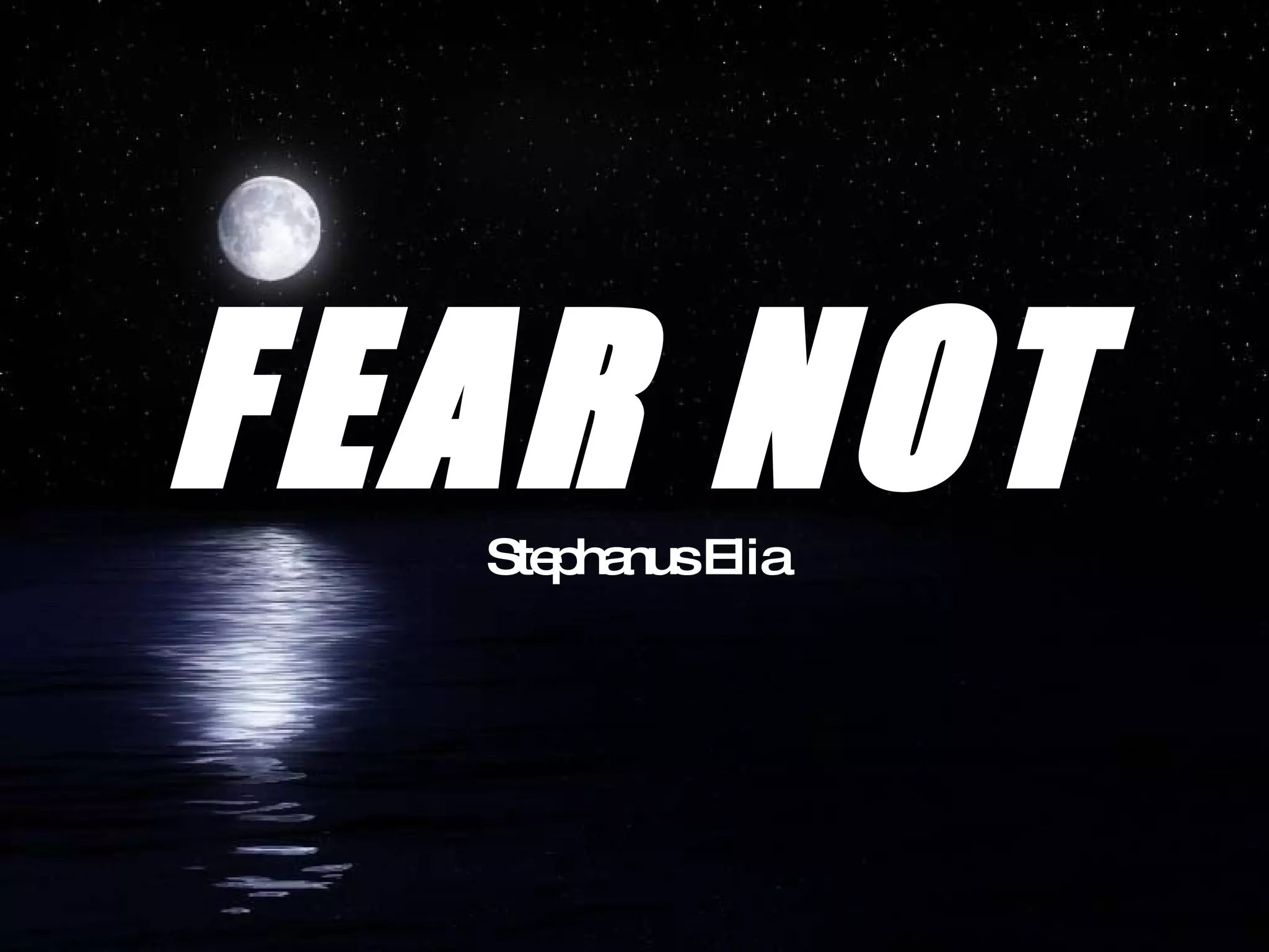 Fear Not | PPT | Christianity | Religion & Spirituality