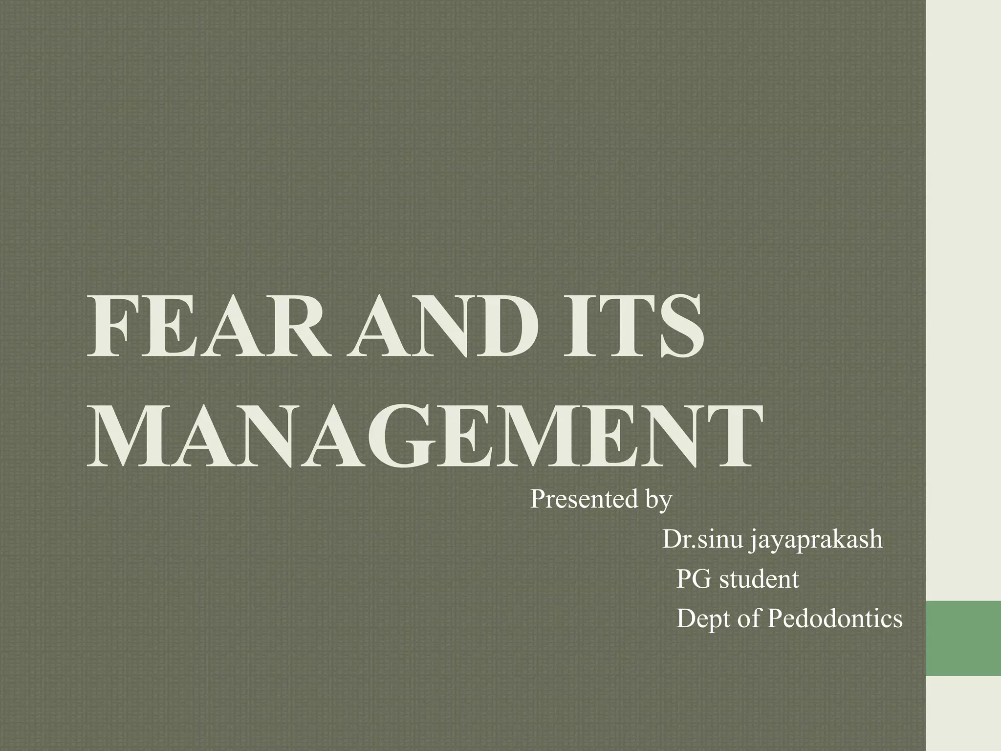 fear and its mnagement | PPTX