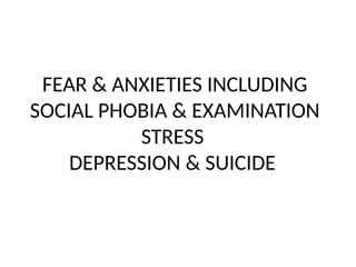 FEAR & ANXIETIES INCLUDING SCHOOL PHOBIA & EXAMINATION STRESS ...