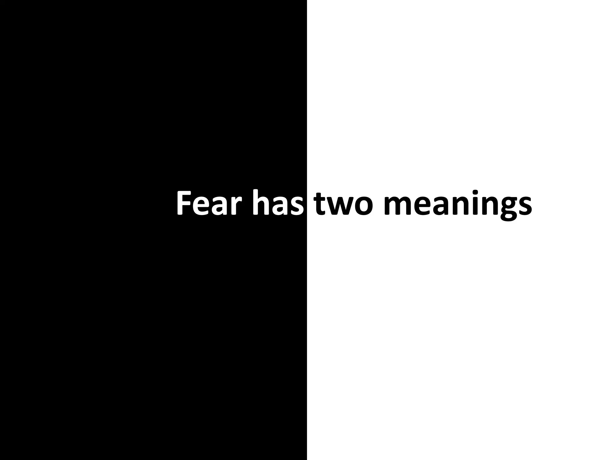 Fear has two meanings - Know them | PPTX