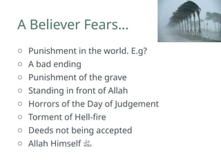 Fearing Allah, or خوف اللہ (Khauf Allah), is a fundamental concept in ...