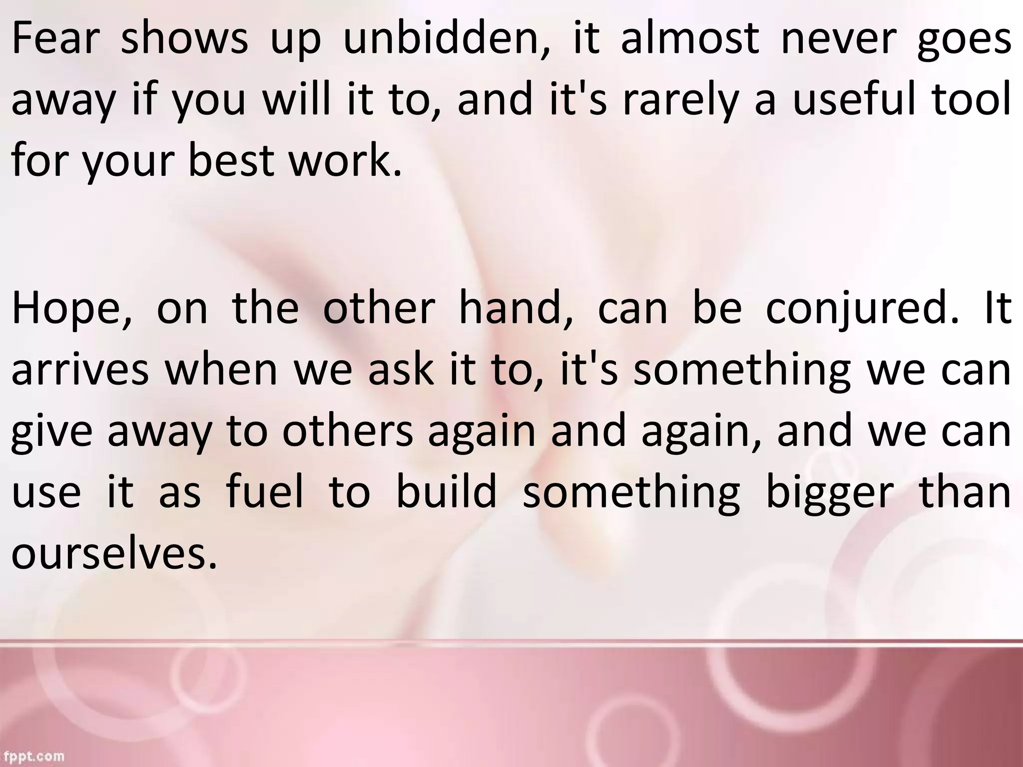 Fear is easy, hope is real | PPTX