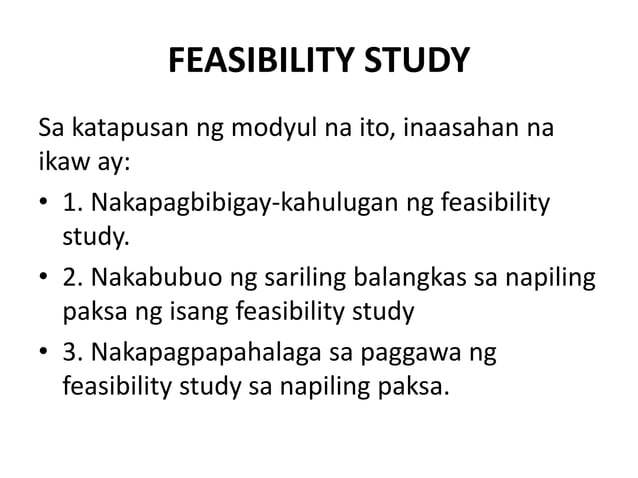Ikalawang Markahan – Modyul 1: FEASIBILITY STUDY .pptx
