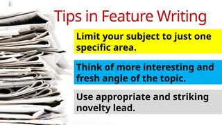 Feature-Writing and its Basic Elements, Tips, and Examples | PPTX