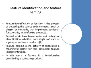 FeatureClouds: Naming the Identified Feature Implementation Blocks from Software Source Code ...