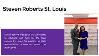 Featured in Missourinet Steven Roberts of st. Louis | PPT