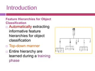 Feature Hierarchies for Object Classification | PPT