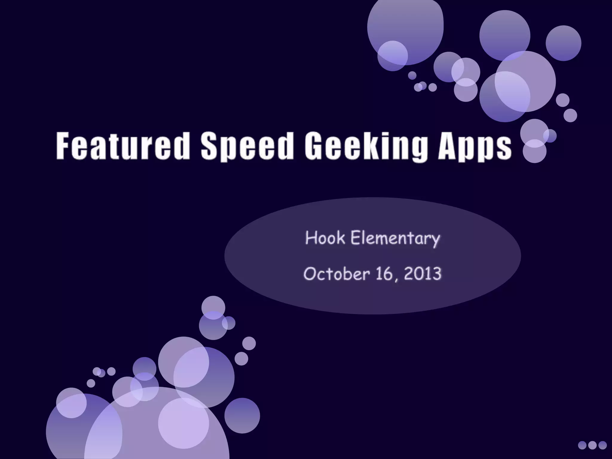 Featured Speed Geeking Apps | PPT