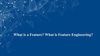 Feature Engineering in Machine Learning | PDF
