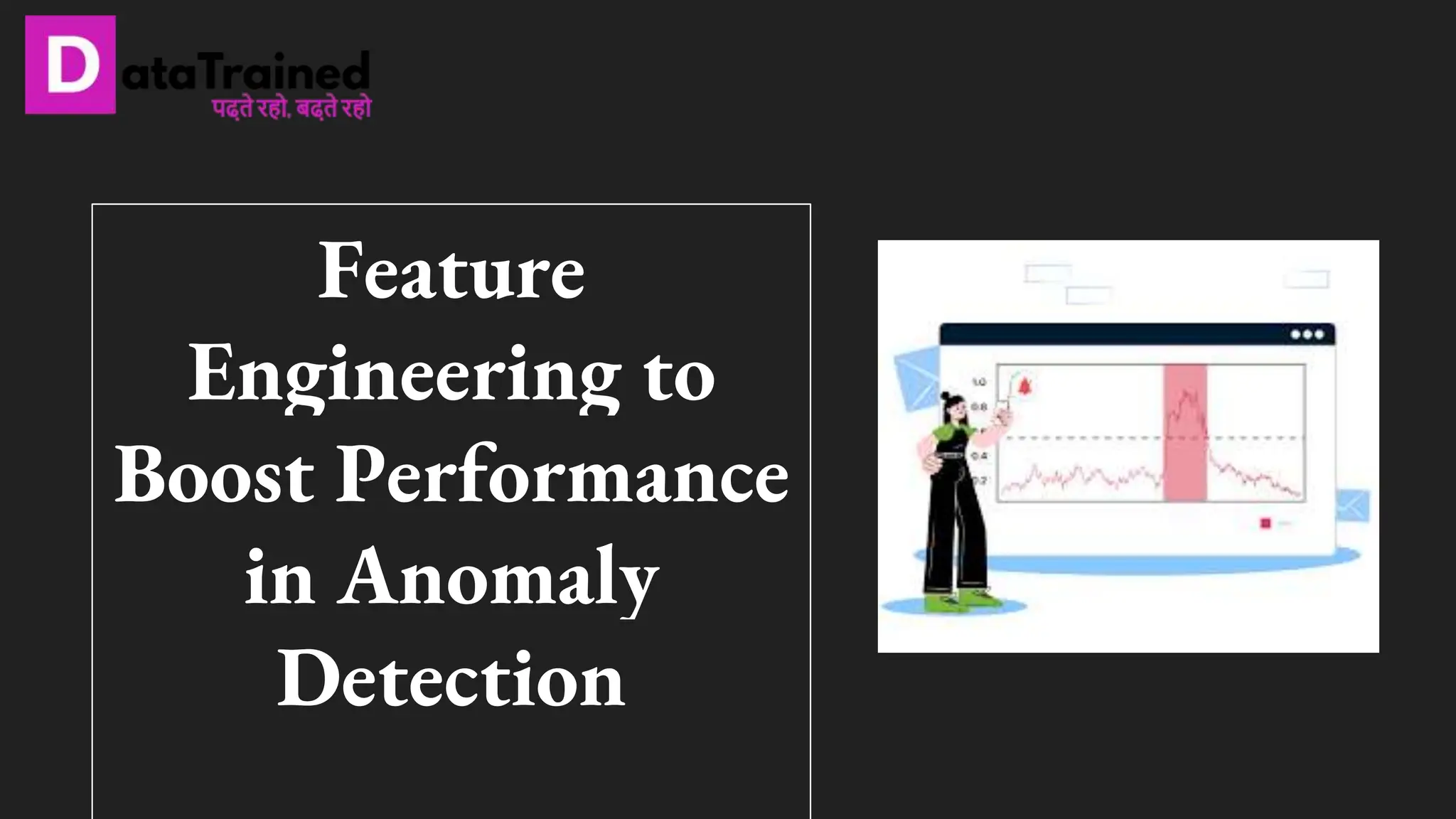 Feature Engineering to Boost Performance in Anomaly Detection.pptx | Technology & Computing