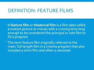 Feature Films PPT - Feature Films India | PPT | Documentary | Genres