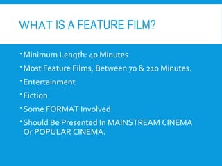 Feature Films PPT - Feature Films India | PPT | Documentary | Genres