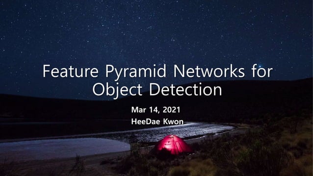Feature pyramid networks for object detection | PPTX