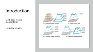 Feature pyramid networks for object detection | PPTX